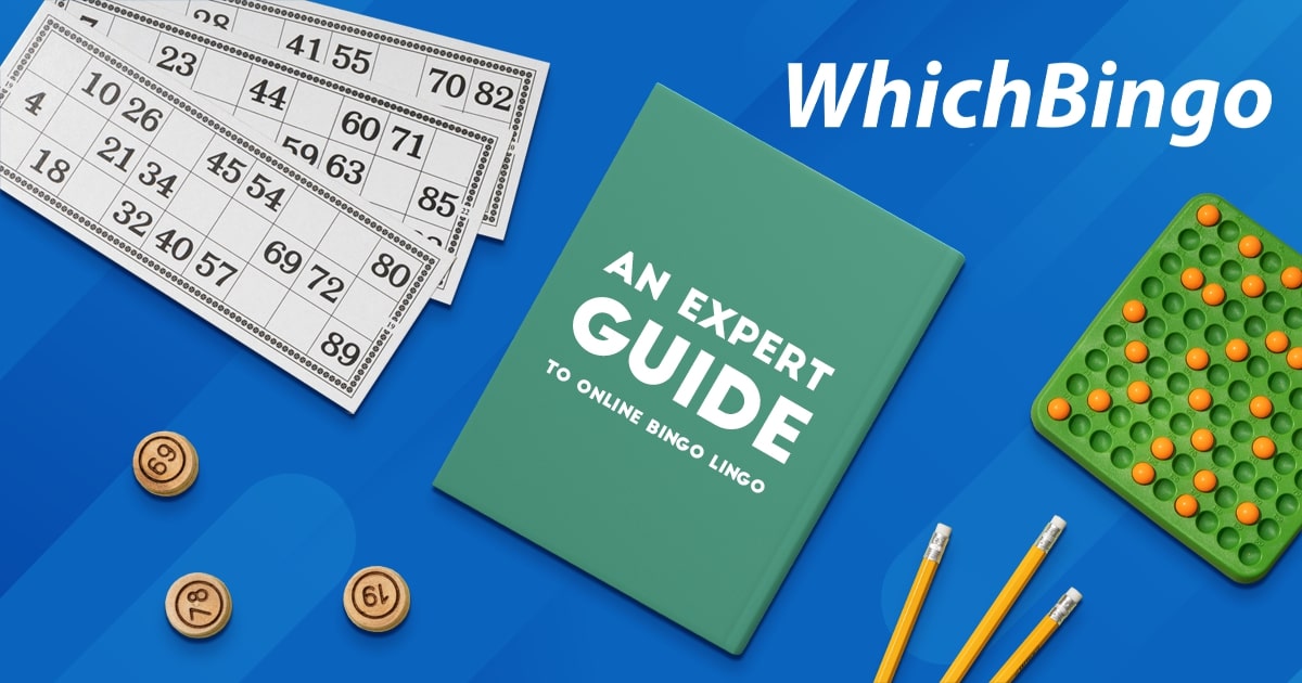 An Expert Guide to Online Bingo Lingo | All the Jargon Explained.